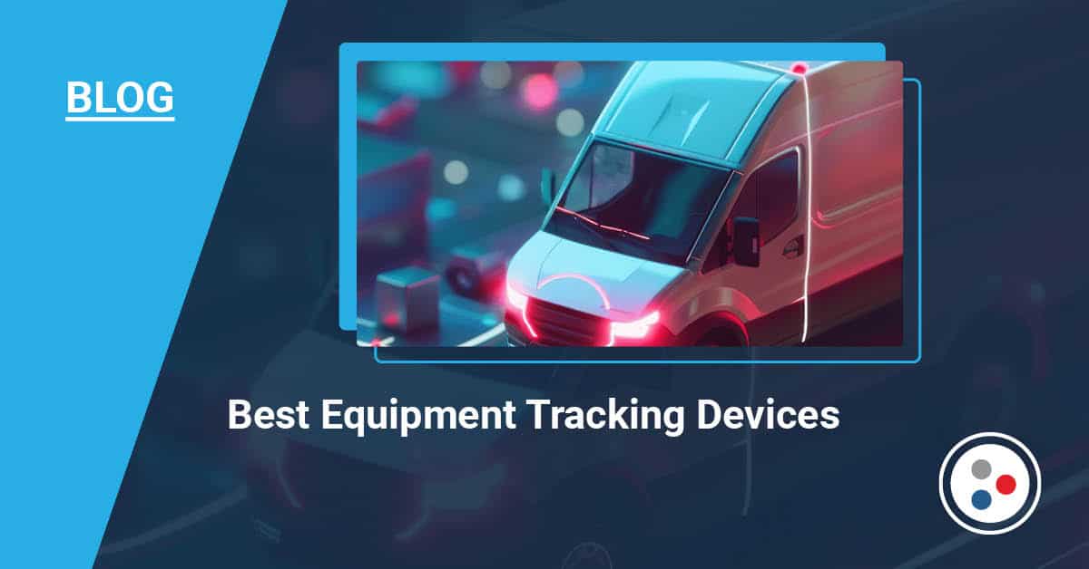 Best Equipment Tracking Devices 2026 | GPS Insight