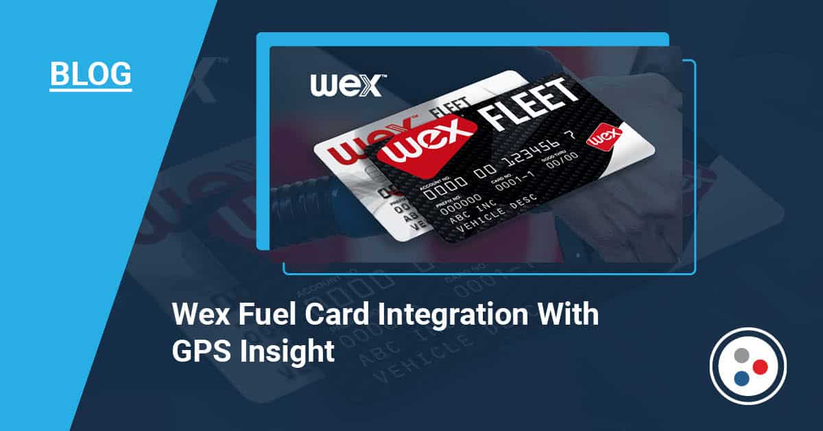 WEX GPS Tracking + Fuel Card: Cut Fraud and Boost Efficiency
